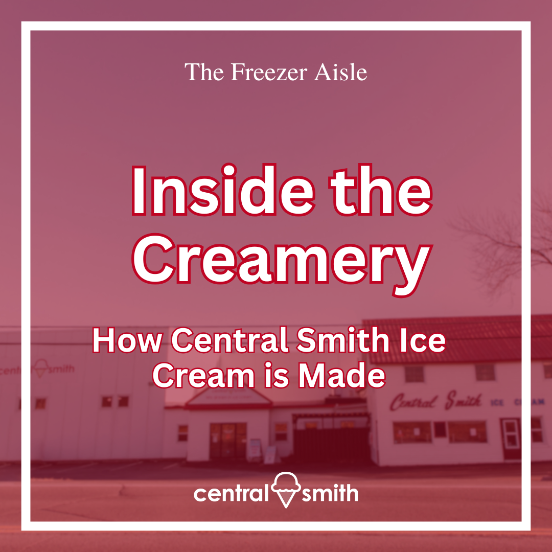 Inside the Creamery – Central Smith Ice Cream